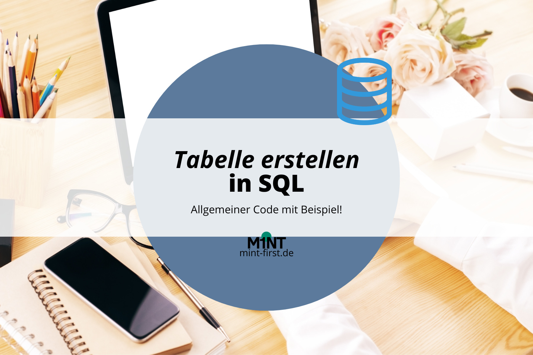 Tabelle (Relation) in SQL erstellen - MINT first.