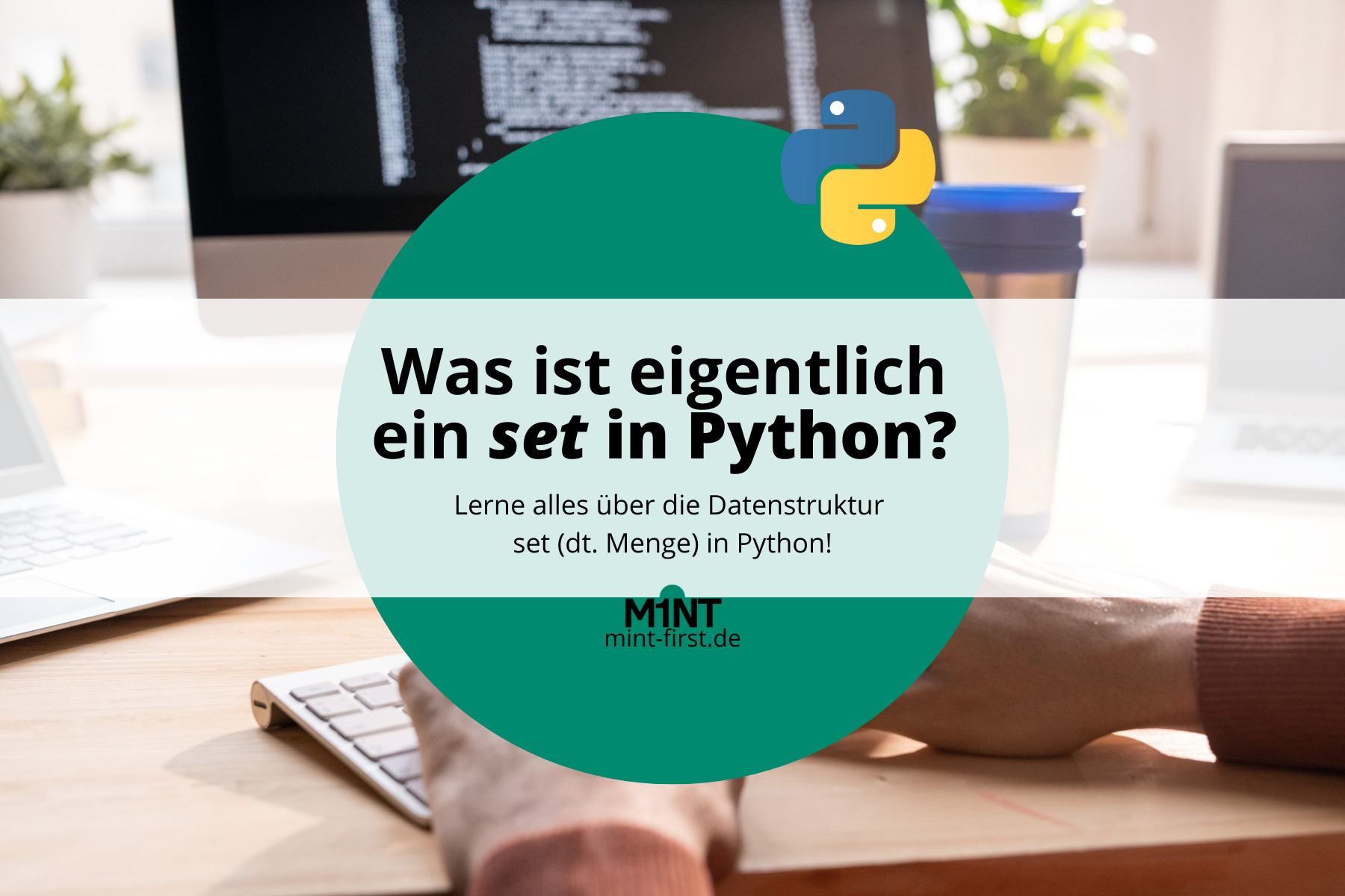 Was ist eigentlich ein set in Python? (dt. Menge) - MINT first.